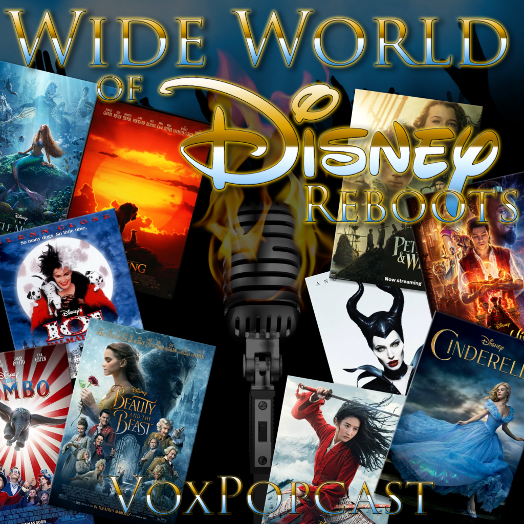 e269. Wide World of Disney Reboots — The VoxPopcast