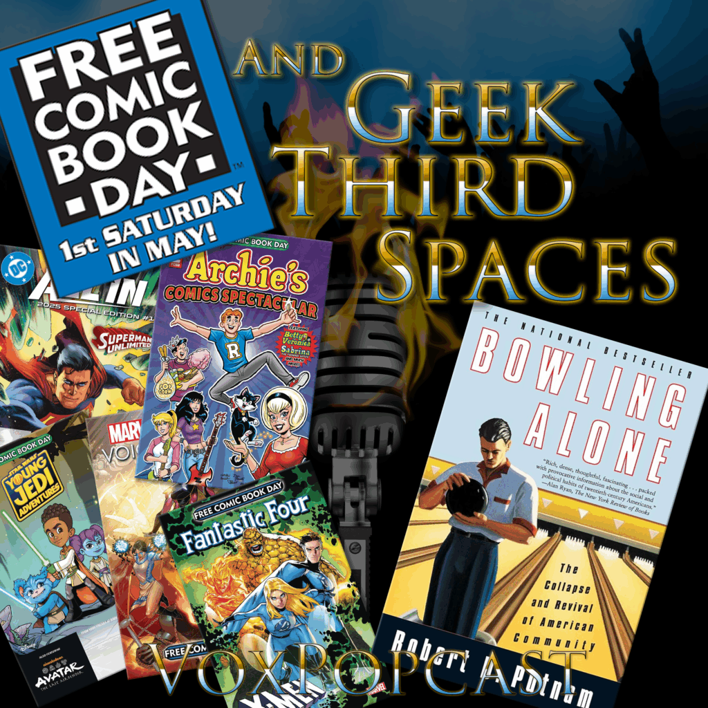 e370. Free Comic Book Day and Geek Third Spaces — The VoxPopcast