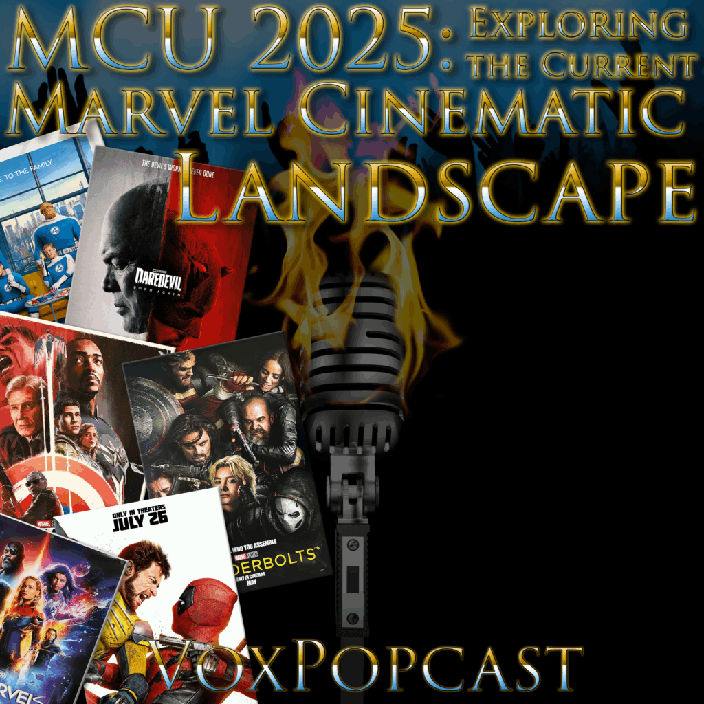 e372. MCU 2025: Exploring the Current Marvel Cinematic Landscape — The VoxPopcast