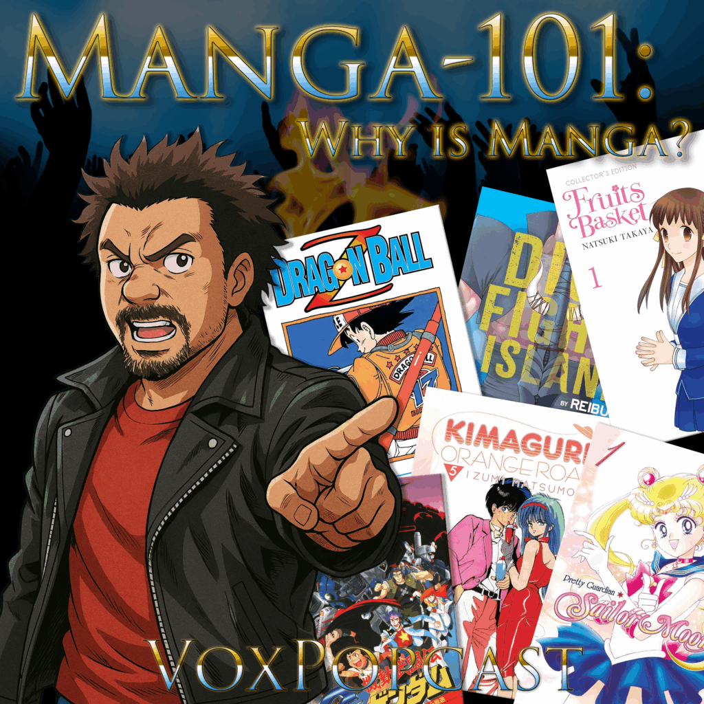 e391. Manga-101: Why is Manga? — The VoxPopcast